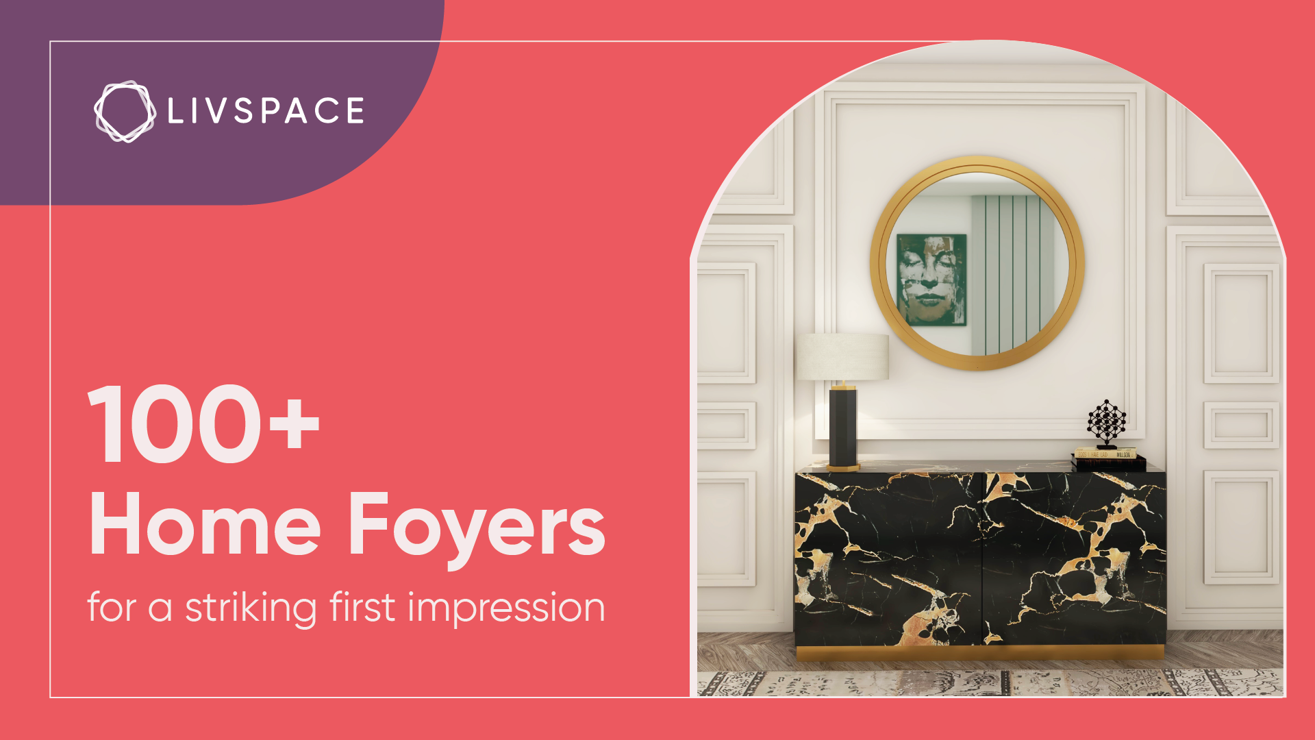 Make A Stunning First Impression With Livspace's Foyer Designs | Video