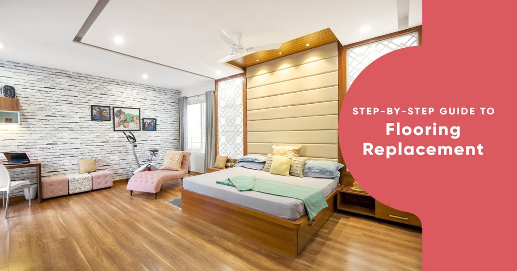 Flooring Replacement Tips: 7 Steps to Changing Your Home Flooring