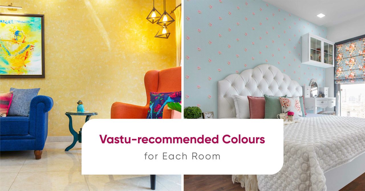 Room Colour As Per Vastu: Which Colours to Choose & What to Avoid