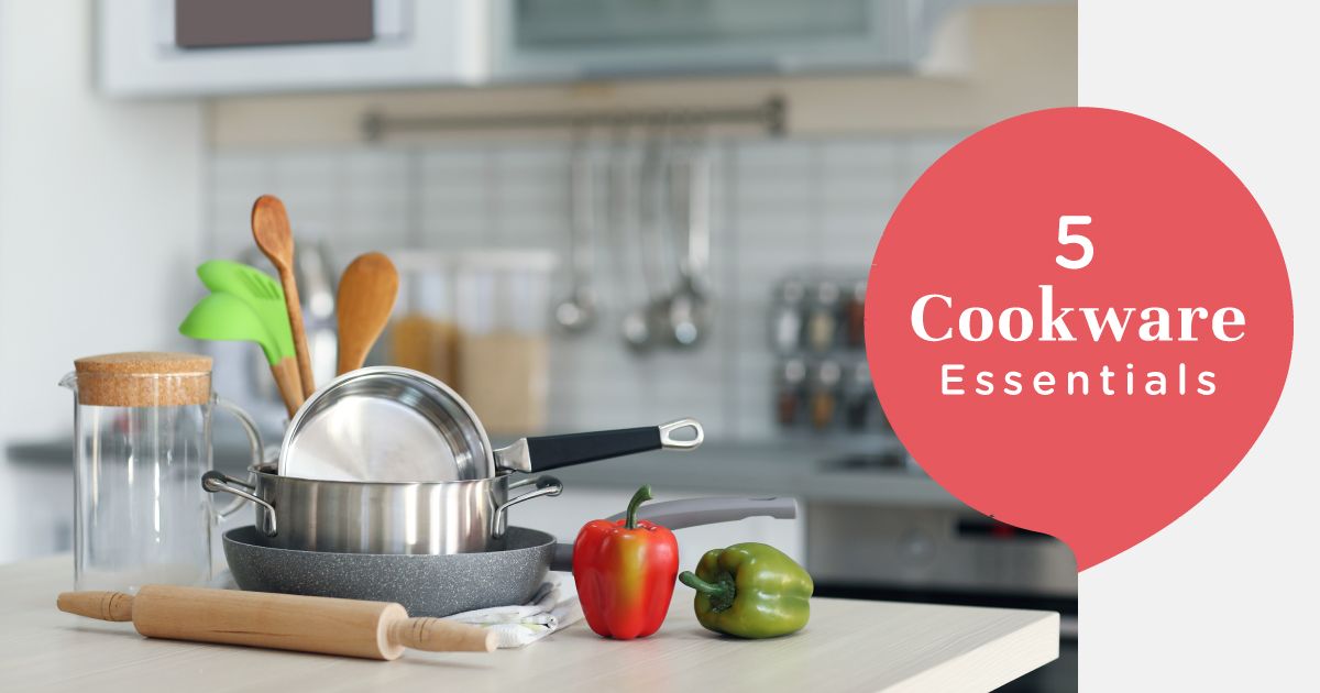 5 Types of Pans & Pots: An Essentials Guide for Your Kitchen