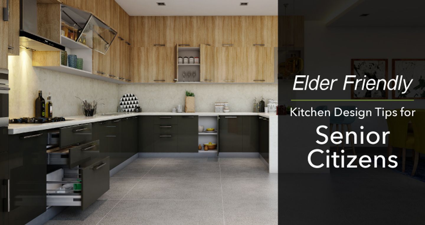 Elder-friendly | Kitchen Design Tips For Senior Citizens