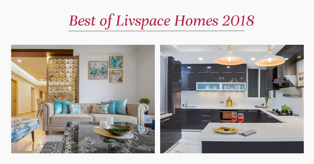 Best Home Design: Top 5 Livspace Homes of 2018