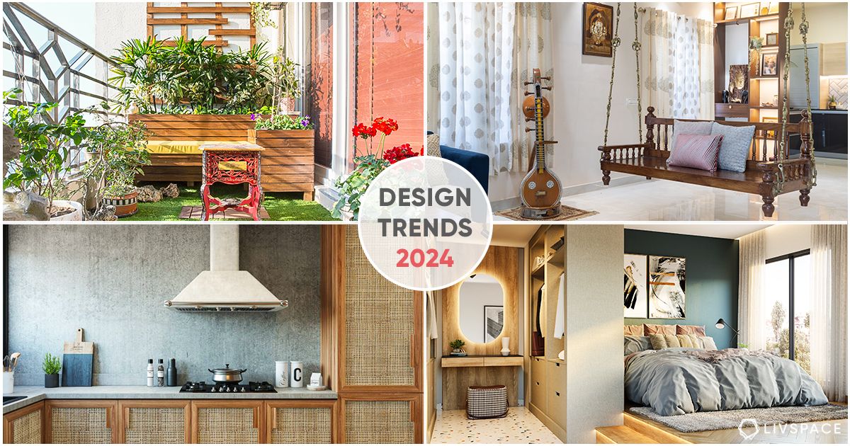 Latest Interior Design Trends 2024 With Expert Advice | Livspace